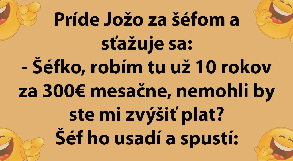 Chlapík si pýta od šéfa zvýšenie platu...(TOPVTIP)