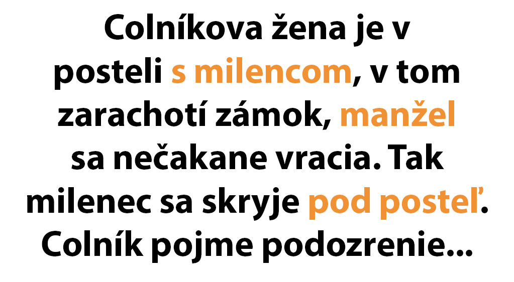 Colník prichytí svoju ženu v posteli s iným...(VTIP DŇA)